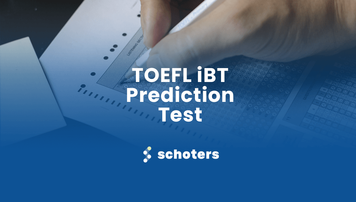 Kelas Toefl Ibt Prediction Test | Schoters